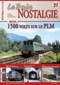 Le Train Nostalgie n27 Dossier 1500 volts sur le PLM. - Rocafort